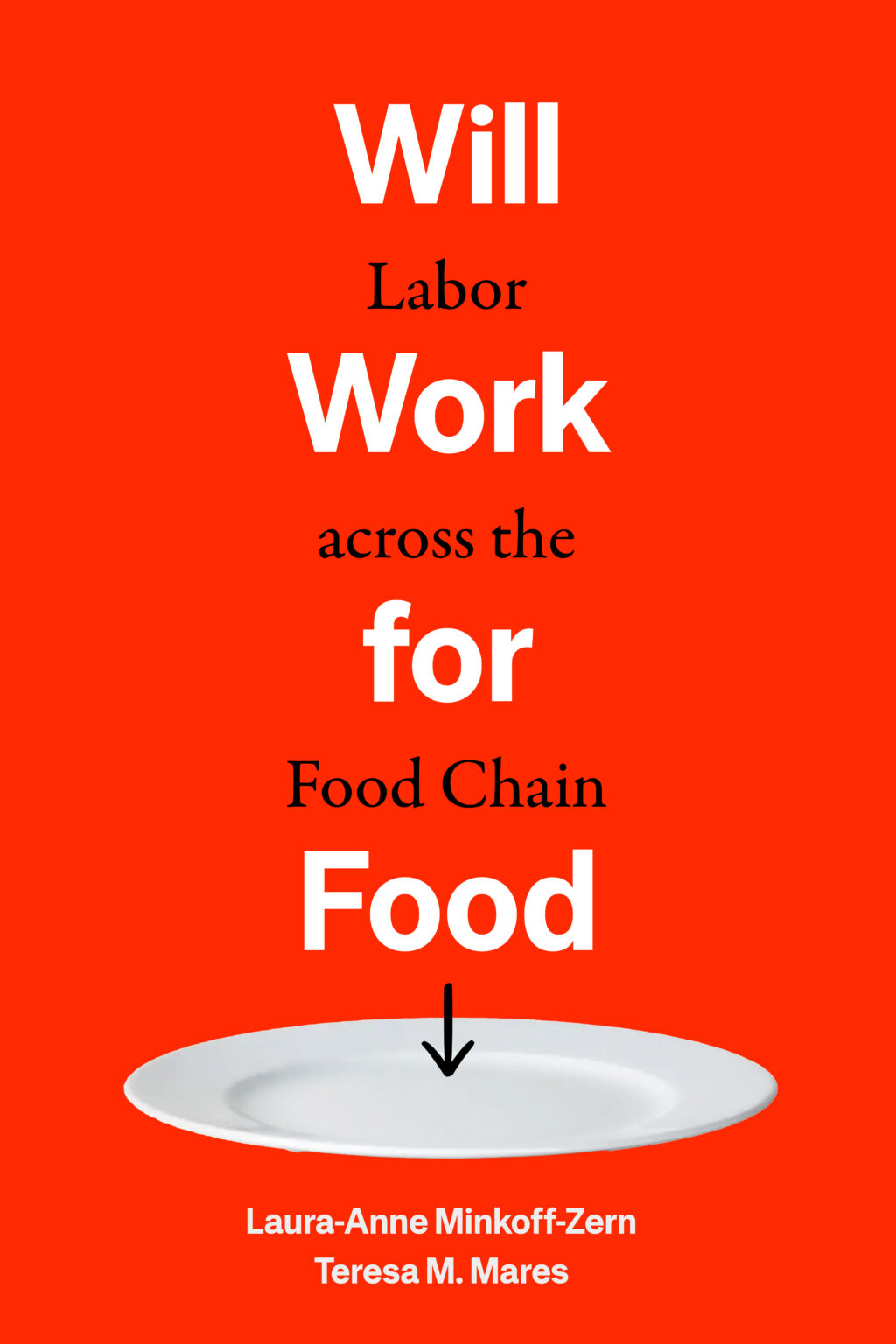 Will Work For Food – Labor Across the Food Chain