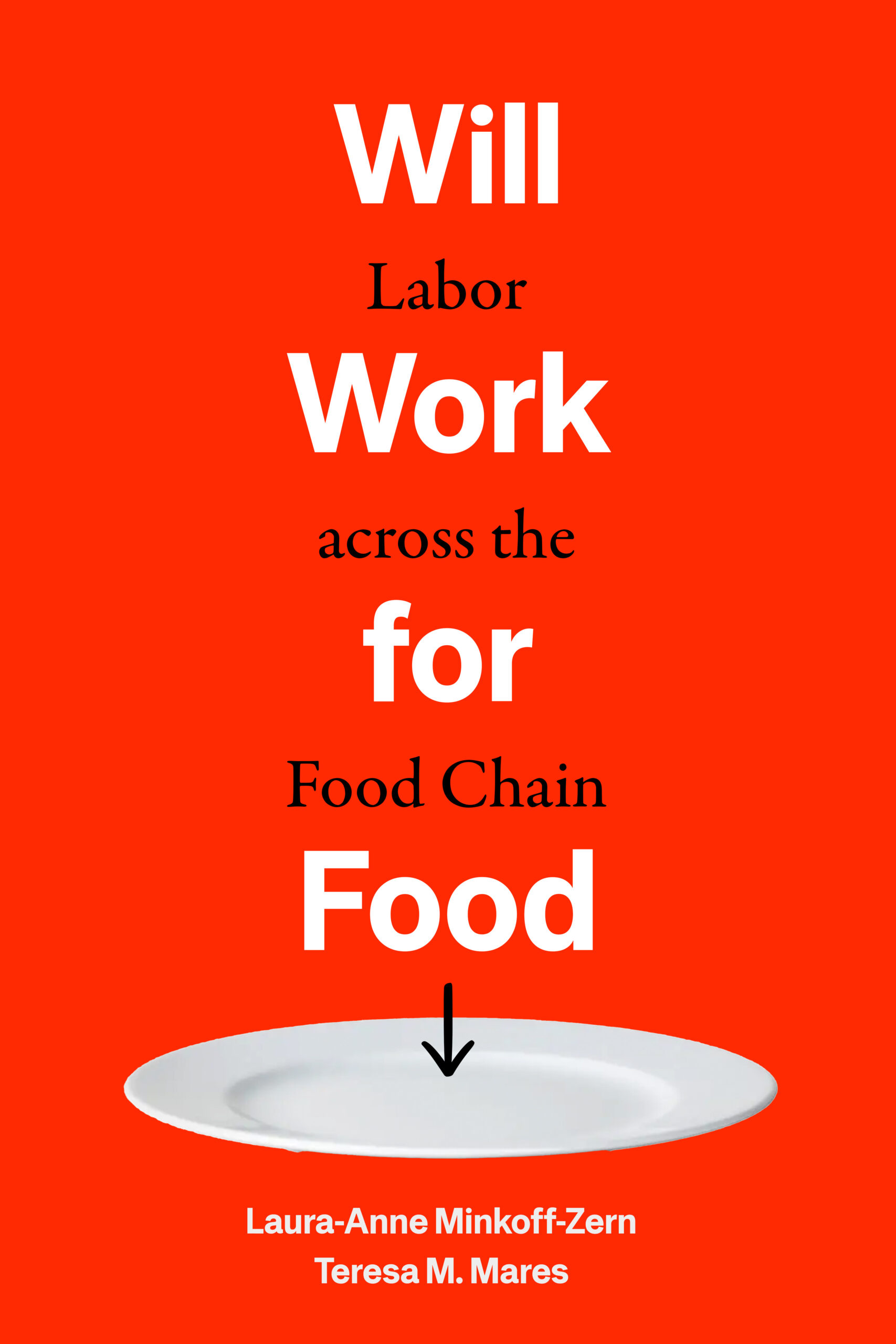 Will Work For Food – Labor Across the Food Chain